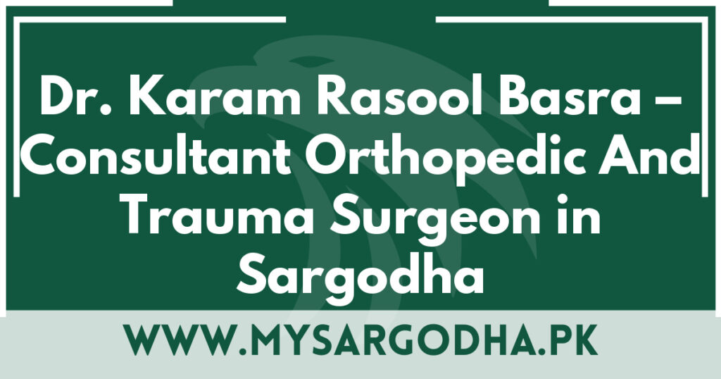 Dr. Karam Rasool Basra - Consultant Orthopedic And Trauma Surgeon in ...